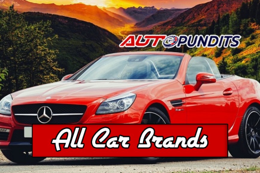 Top 10 All Car Brands Unveiled | AutoPundits
