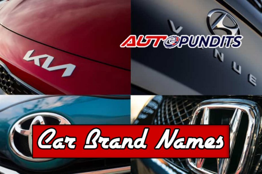 Top 10 Car Brand Names to Know in 2025 | AutoPundits
