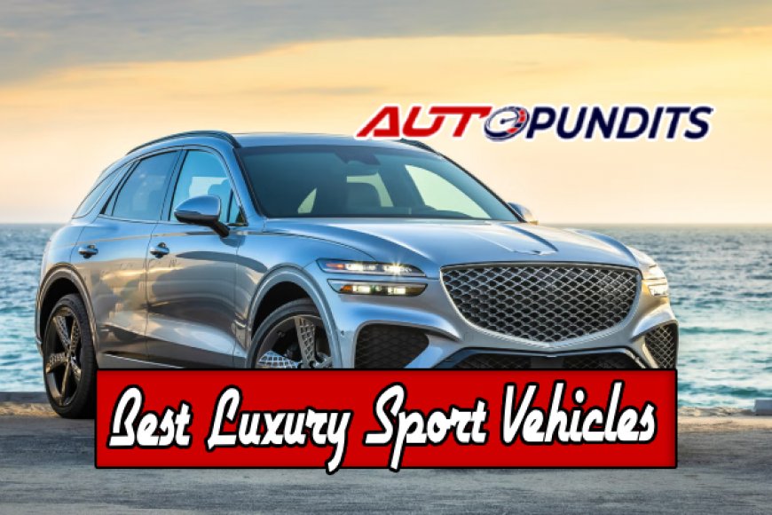 Top 10 Best Luxury Sport Utility Vehicles of 2026